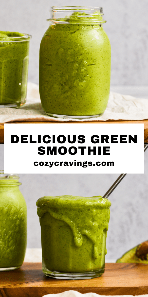 Delicious Green Smoothie - Cozy Cravings